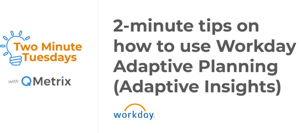 How to use Workday Adaptive Planning – tips and tricks